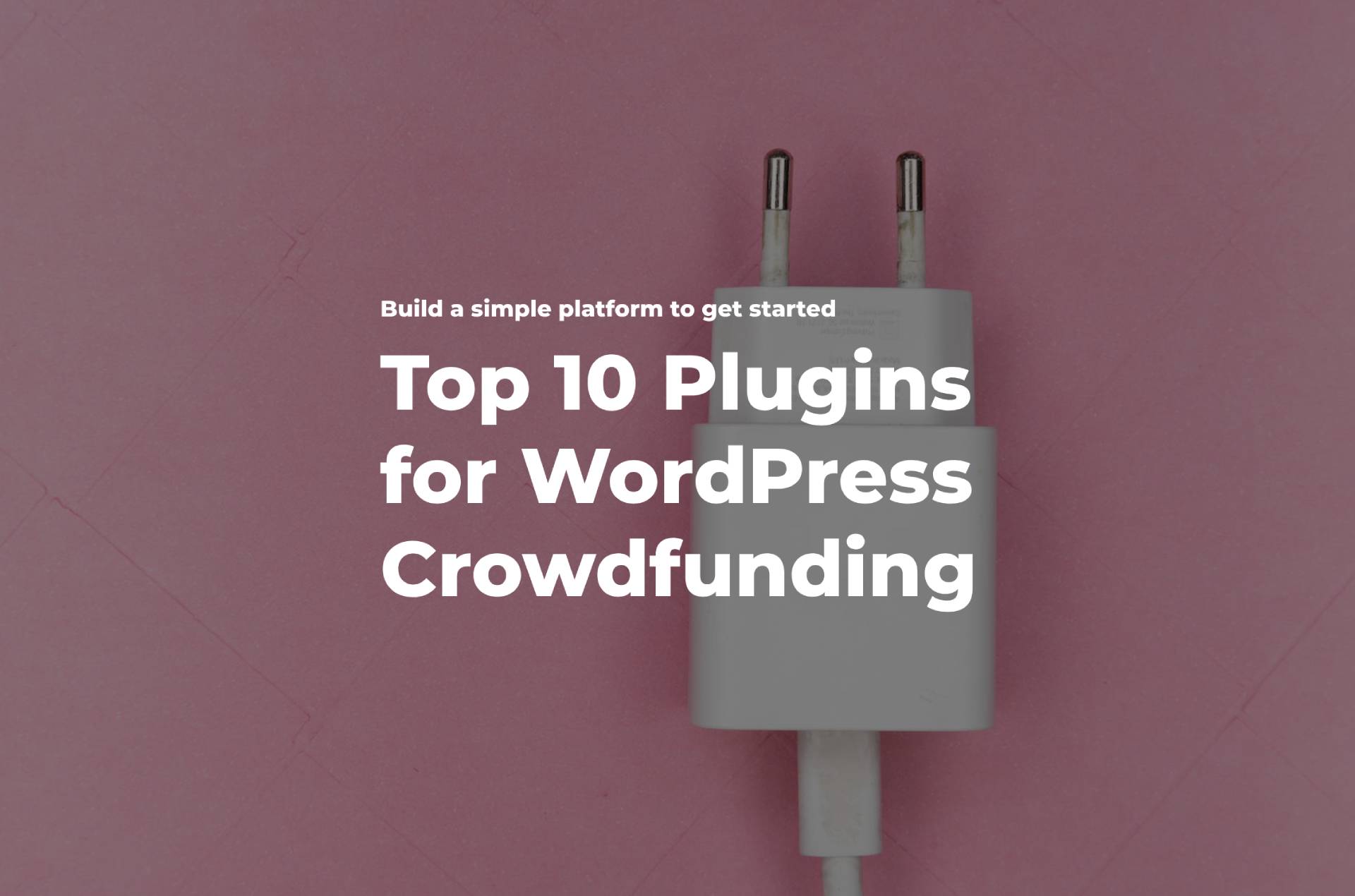 Top 10 Crowdfunding Plugins for WordPress