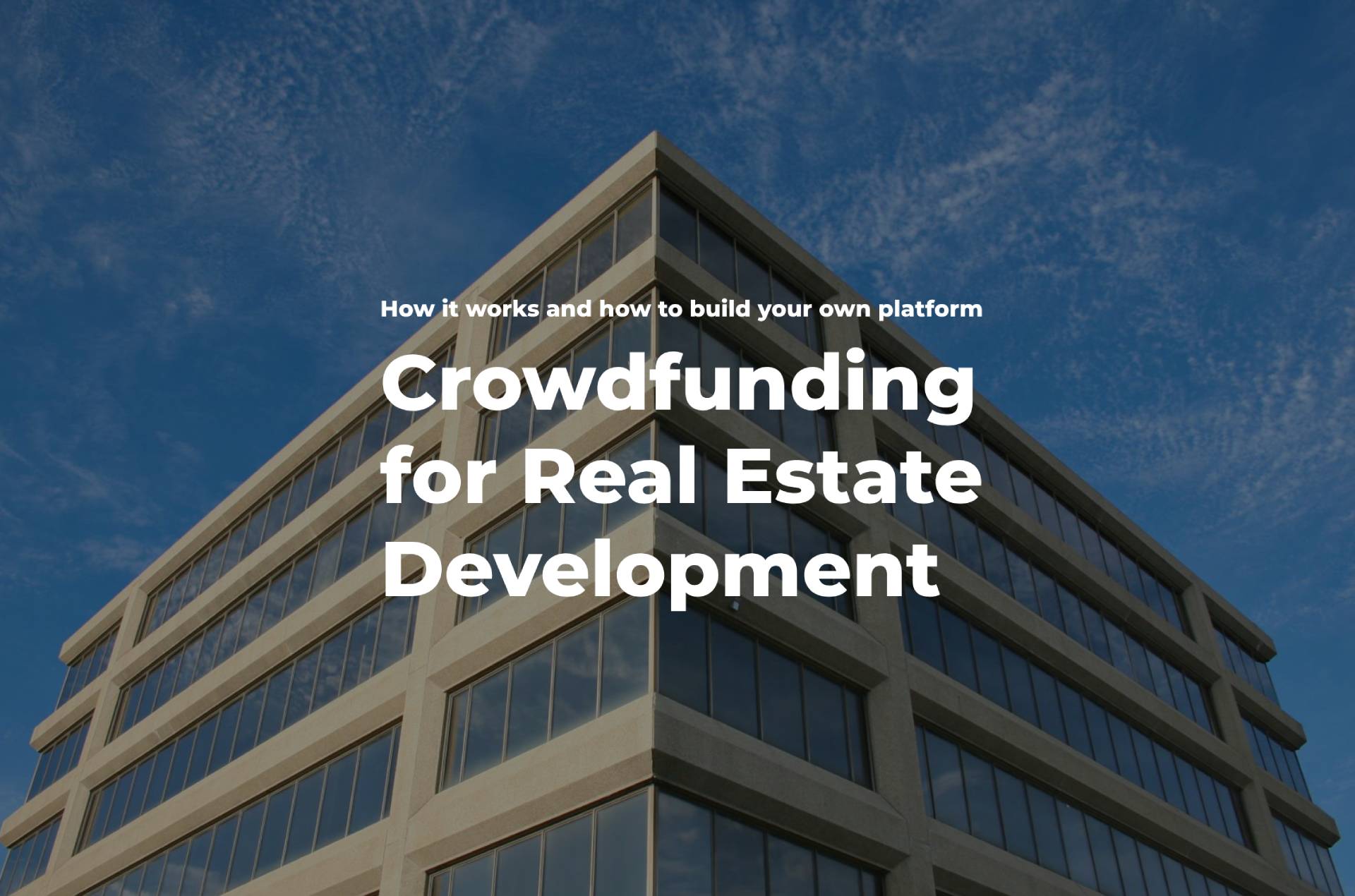 Crowdfunding for Real Estate Development: How Does it Work?