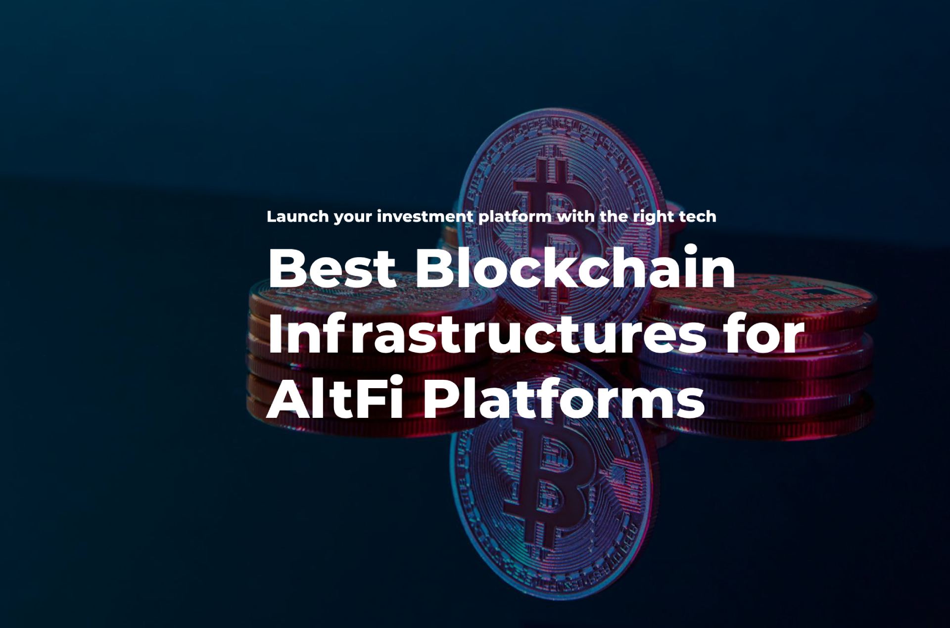 Best Blockchain Infrastructures for Alternative Investing Platforms