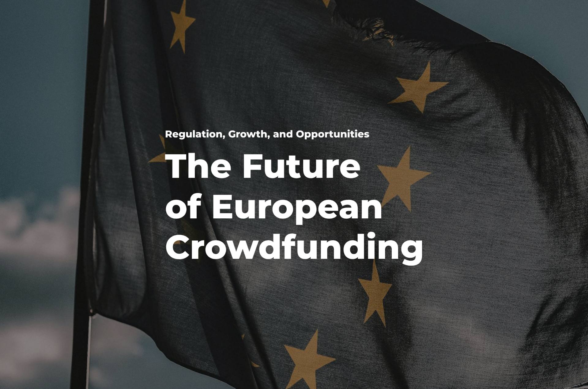 The Future of EU Crowdfunding: Regulation, Growth, and Opportunities