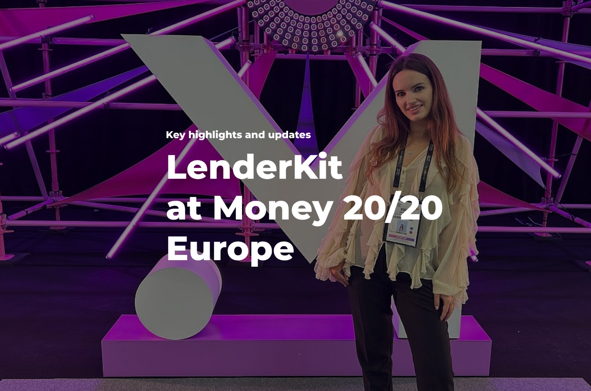 LenderKit at Money20/20 Europe: Forging Connections and Fueling Fintech Innovation