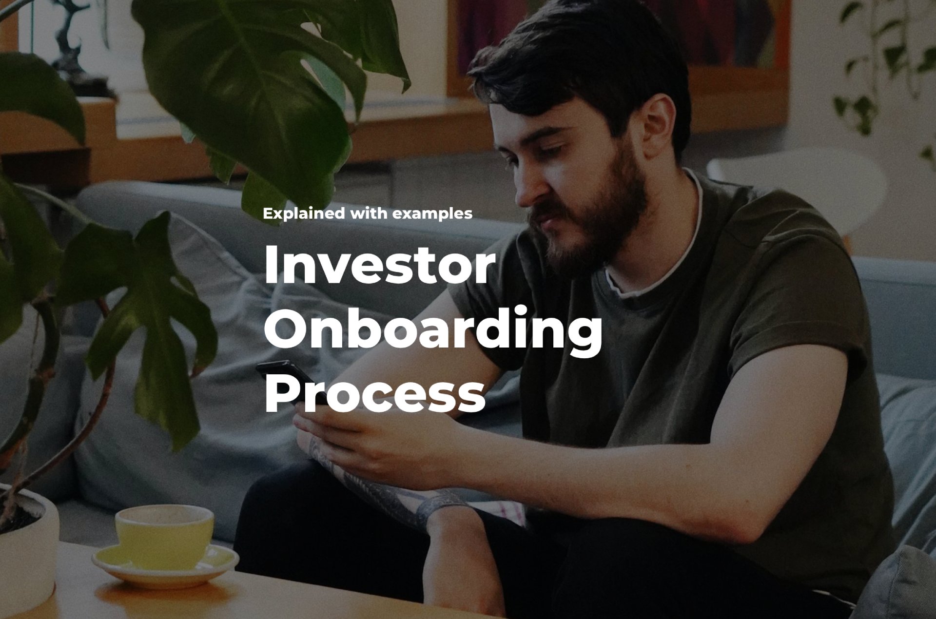 Build an Investor Onboarding Flow: Explore Investor Onboarding Software